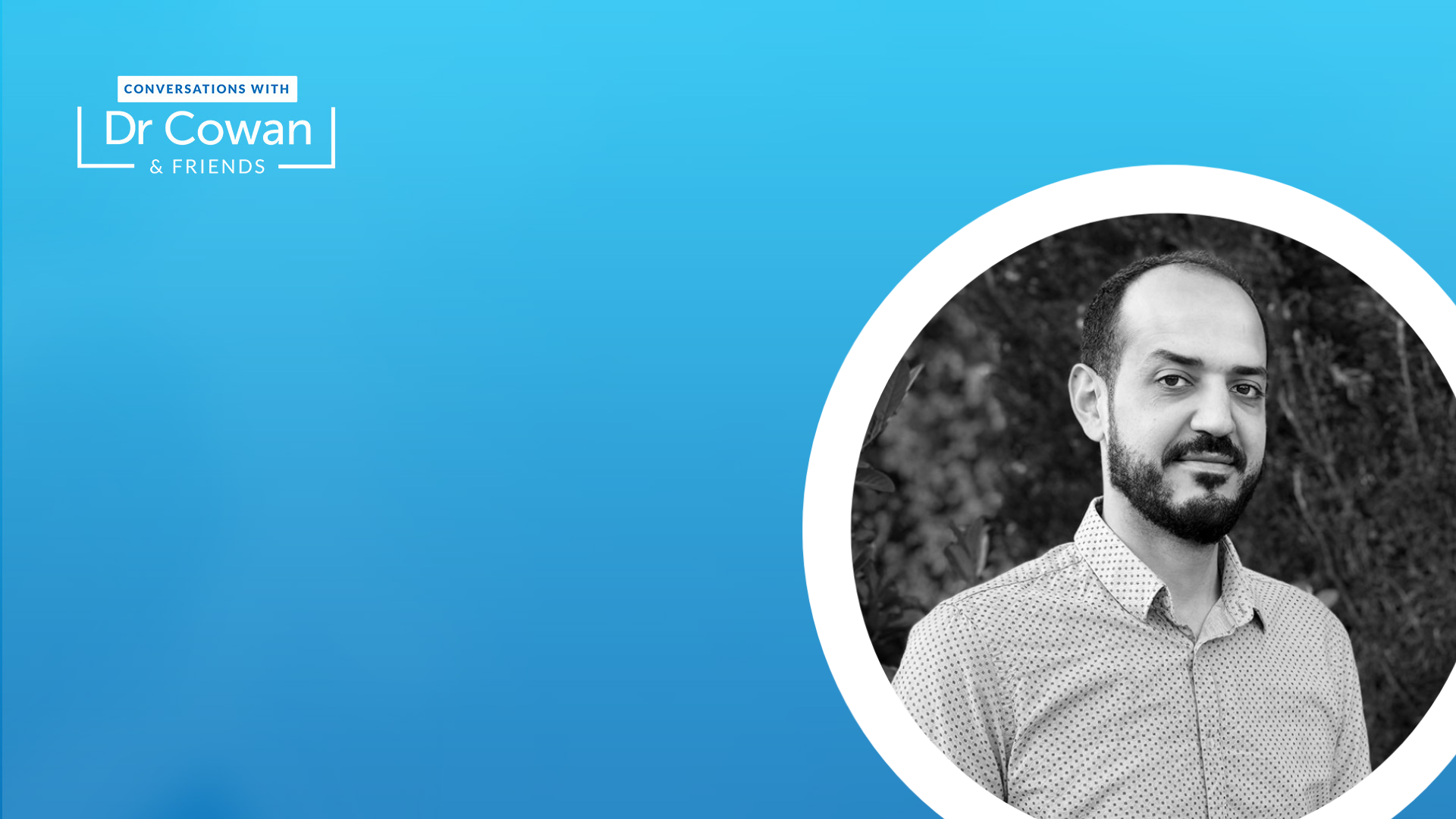 #81: Dr. Omar Almadani – Dr. Tom Cowan