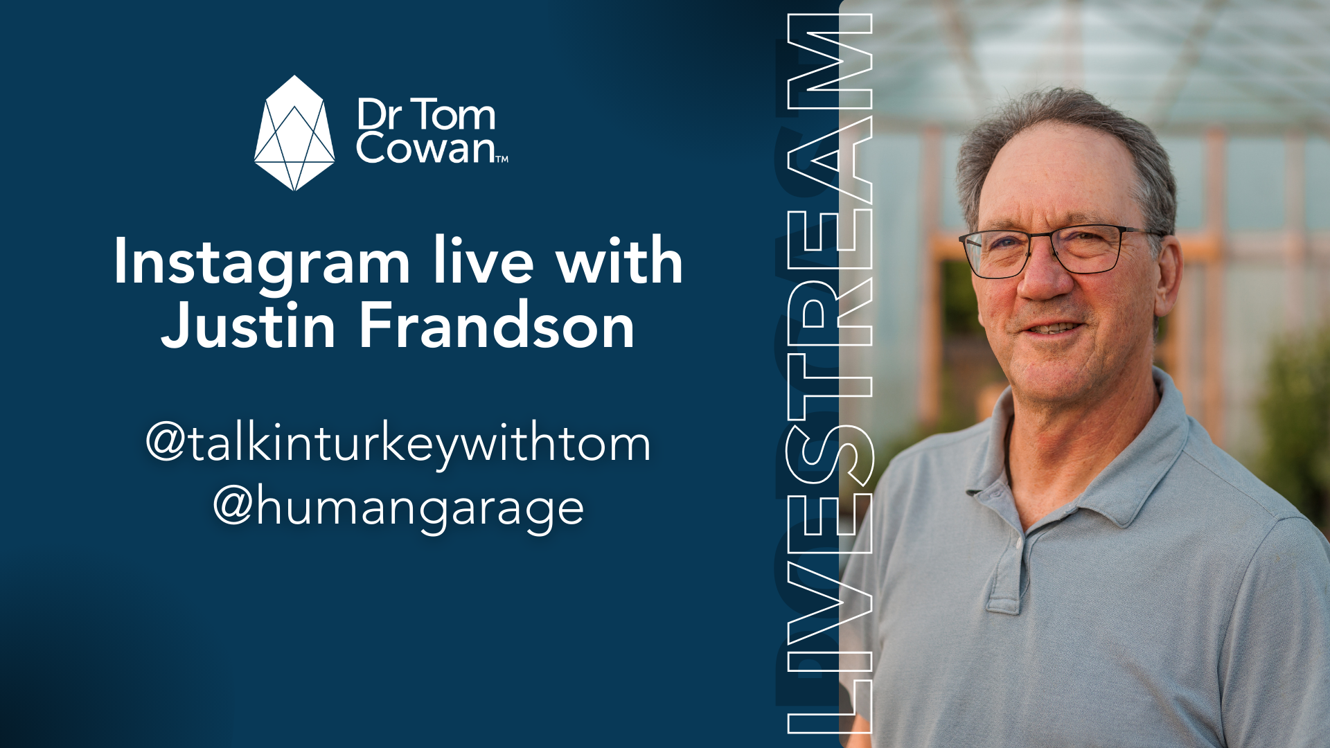Instagram live with Justin Frandson/ Human Garage – Dr. Tom Cowan