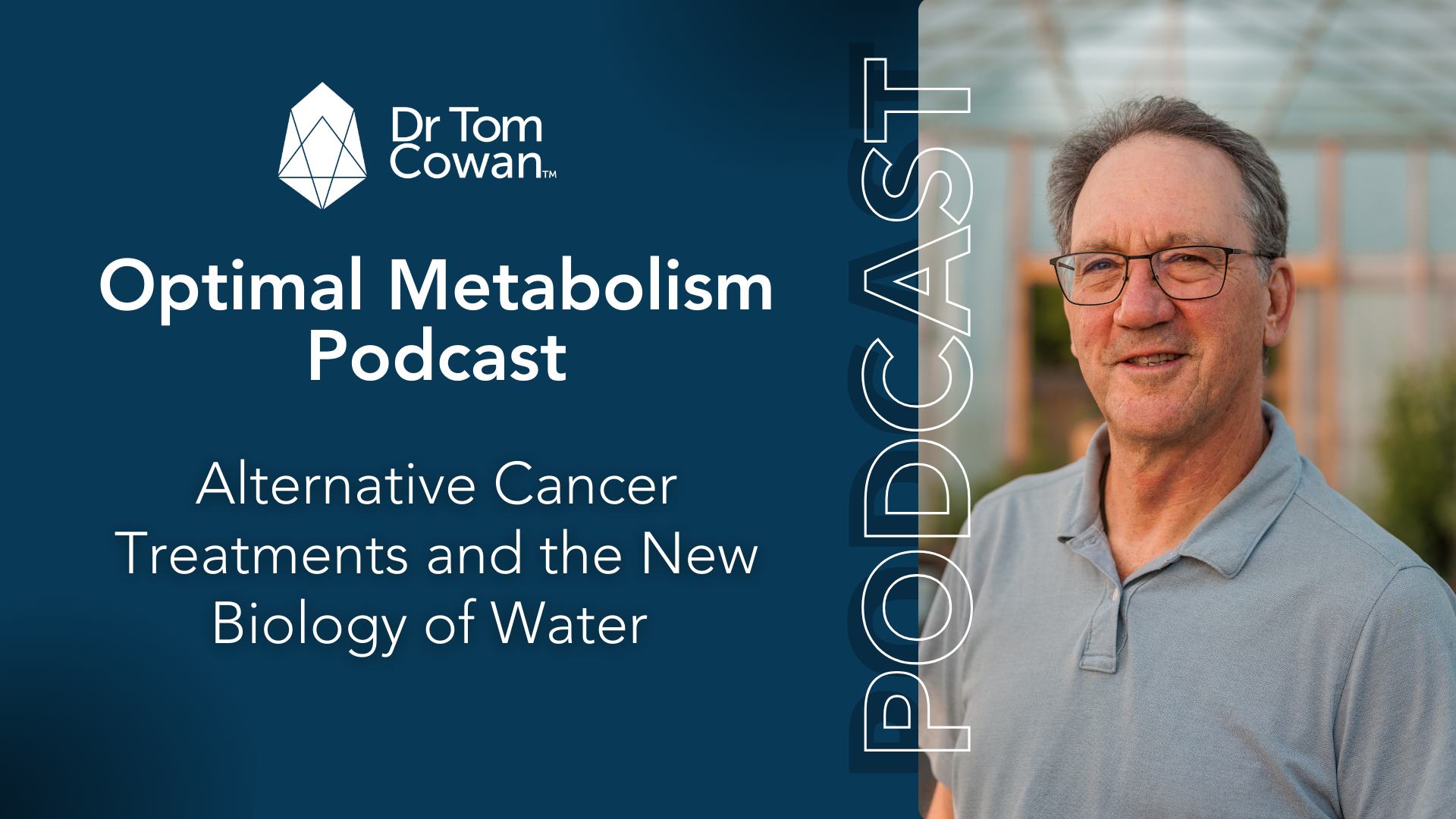 Optimal Metabolism Podcast – Dr. Tom Cowan