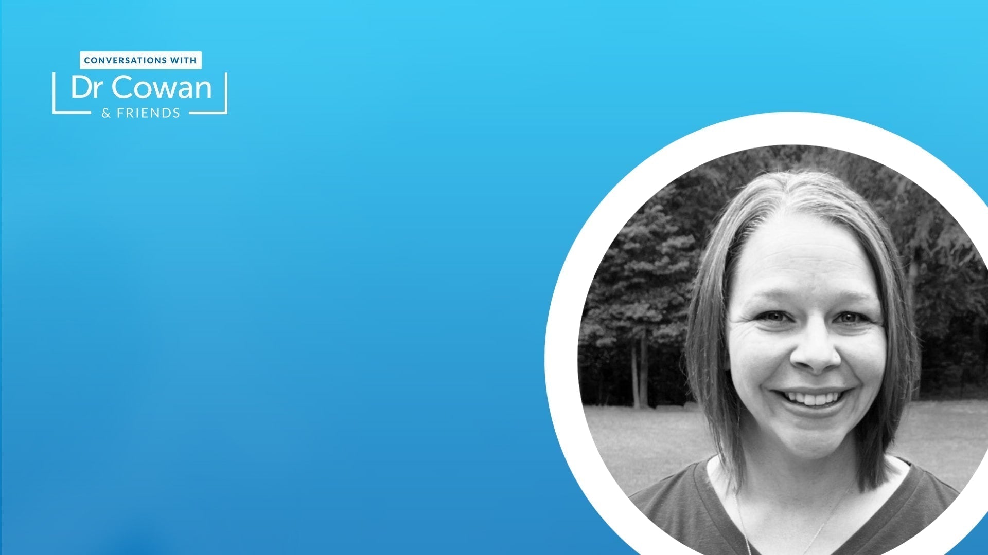 #94: Dr. Becky Peebles – Dr. Tom Cowan