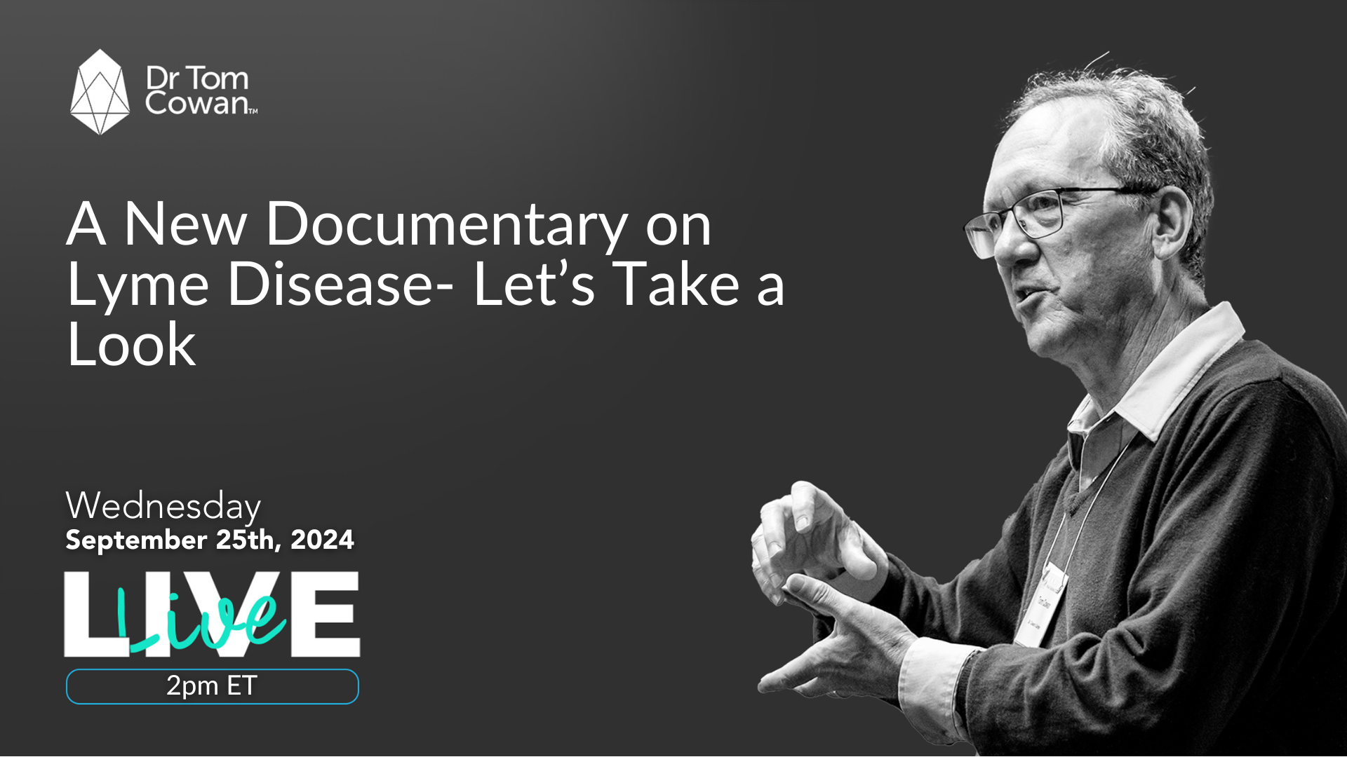 A New Documentary on Lyme Disease- 9/25/24 – Dr. Tom Cowan