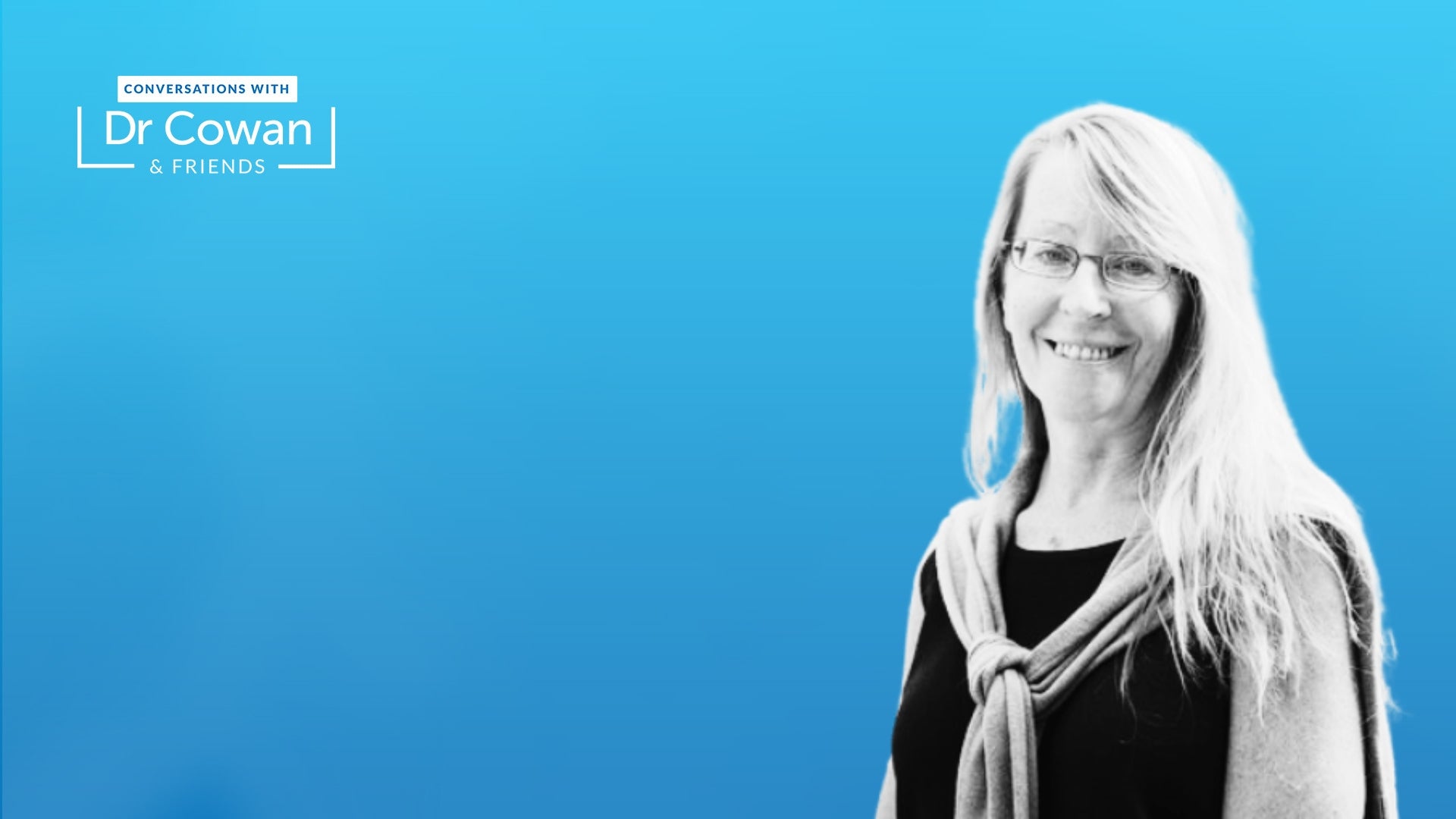 #73: Maureen McMichael – Dr. Tom Cowan