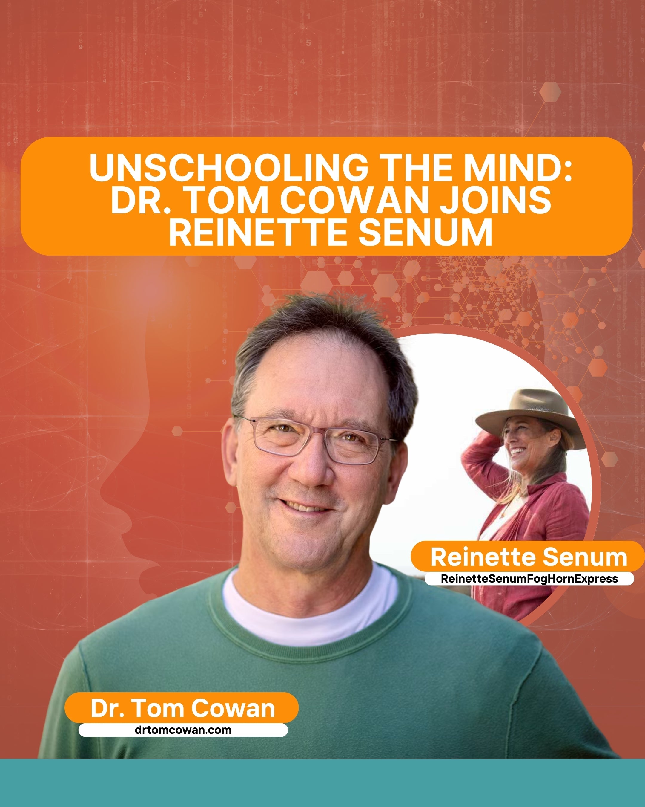 Unschooling the Mind: Dr. Tom Cowan Joins Reinette Senum