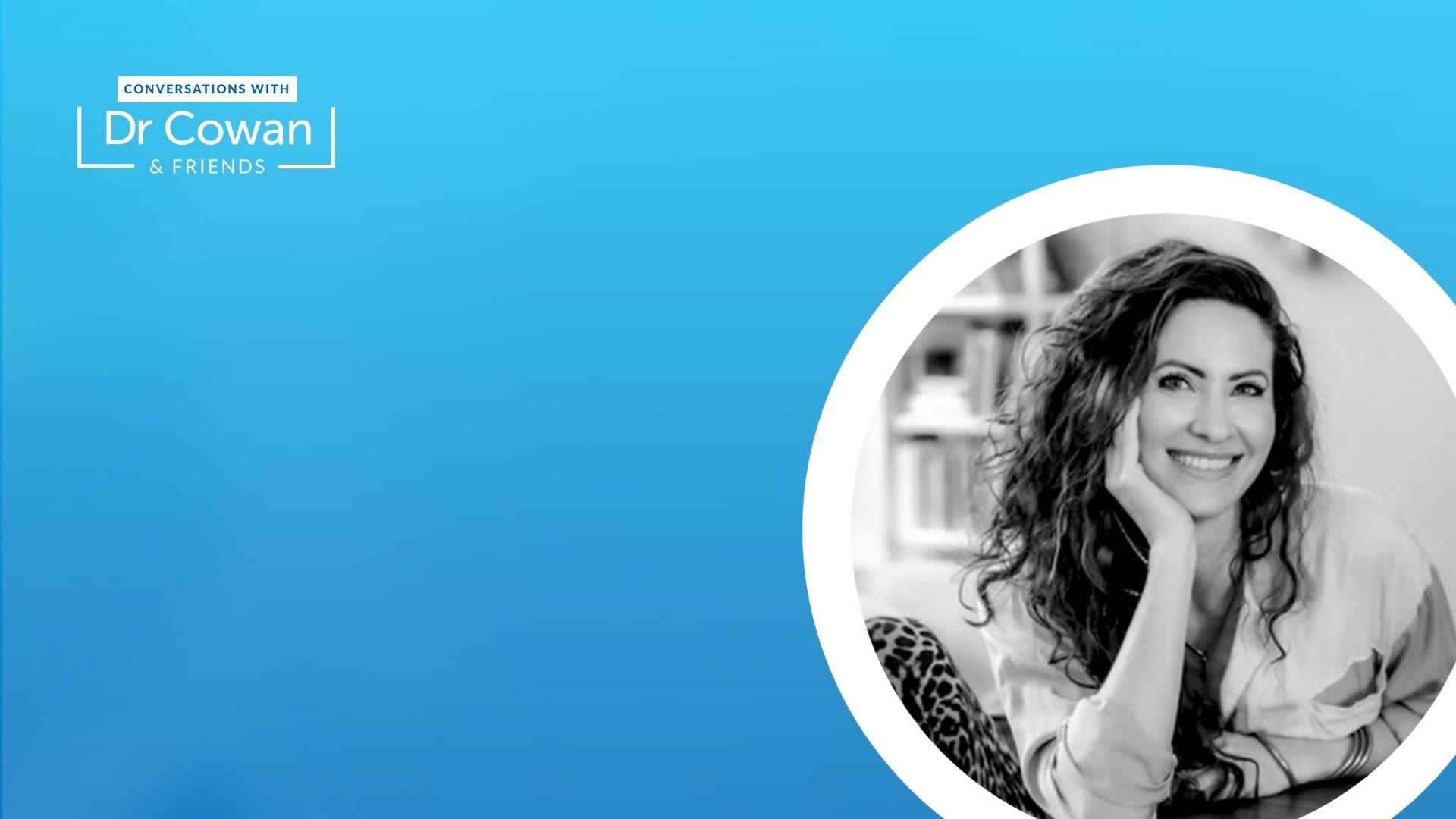 #80: Kelly Brogan, MD – Dr. Tom Cowan